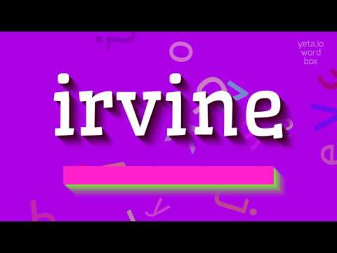 How to say "irvine"! (High Quality Voices)