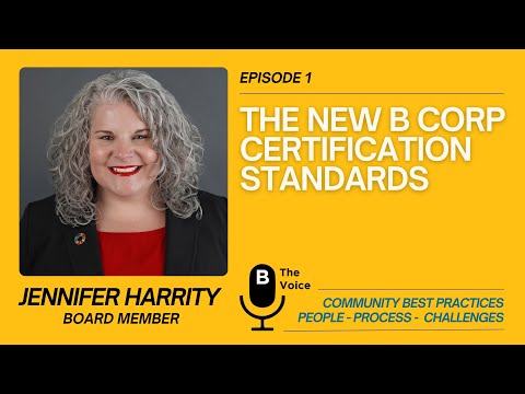 The New B Corp Certification Standards (EP1)