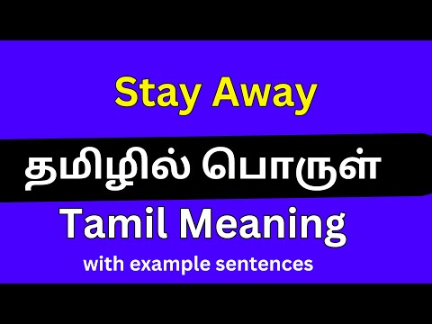 Stay Away meaning in Tamil/Stay Away தமிழில் பொருள்