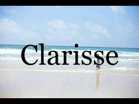 How To Pronounce Clarisse🌈🌈🌈🌈🌈🌈Pronunciation Of Clarisse