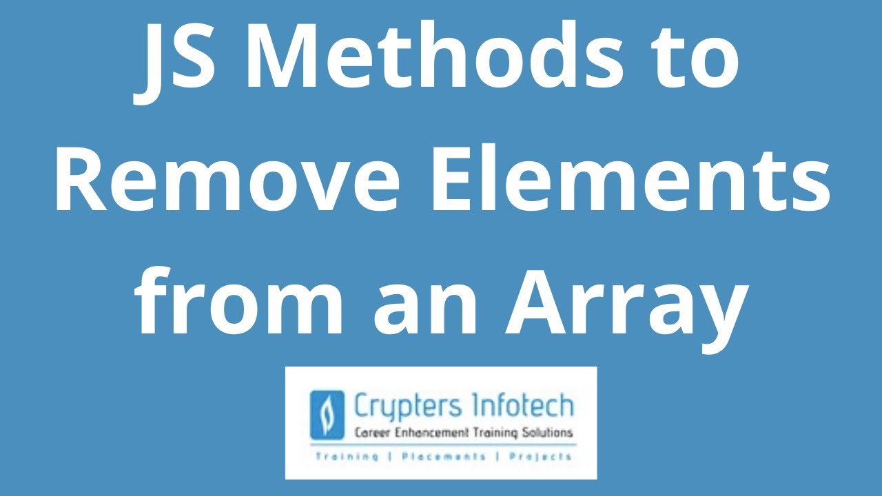 JavaScript: Methods to Remove Elements from An Array | How to Delete Items from An Array | Crypters