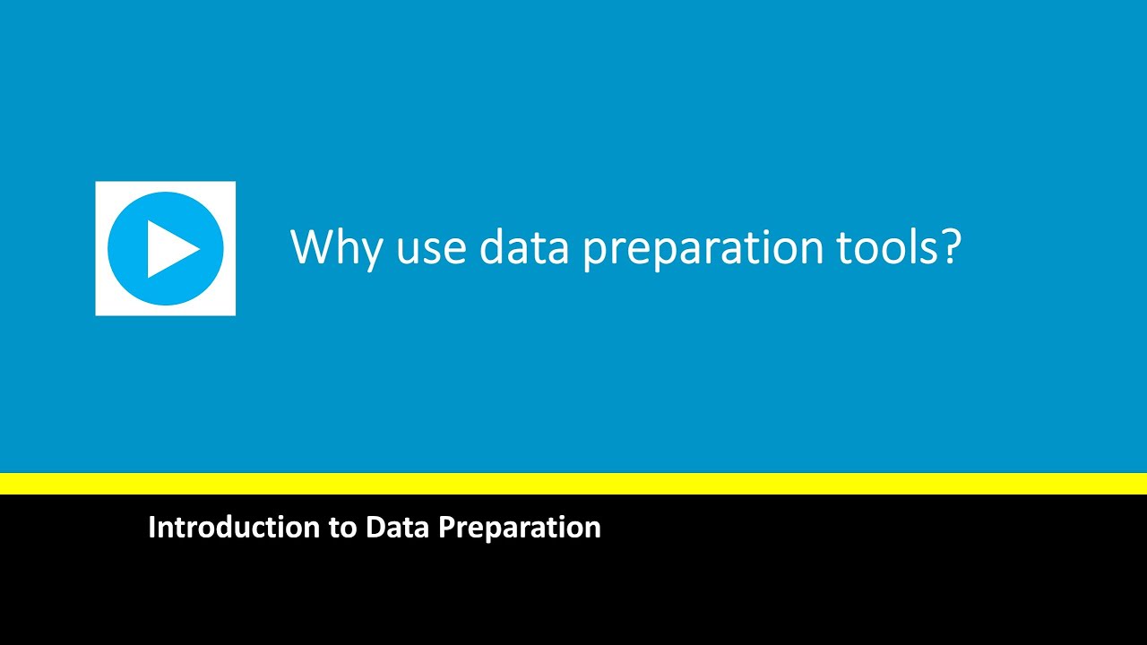 Why Use Data Preparation Tools