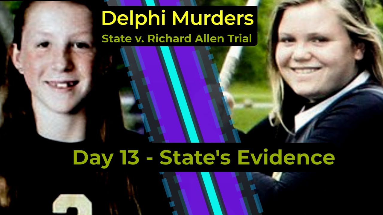 Delphi Murders Trial Day 13: A Deep Dive into Richard Allen's Interrogation and the Justice ...