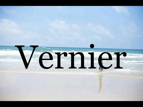 How To Pronounce Vernier🌈🌈🌈🌈🌈🌈Pronunciation Of Vernier