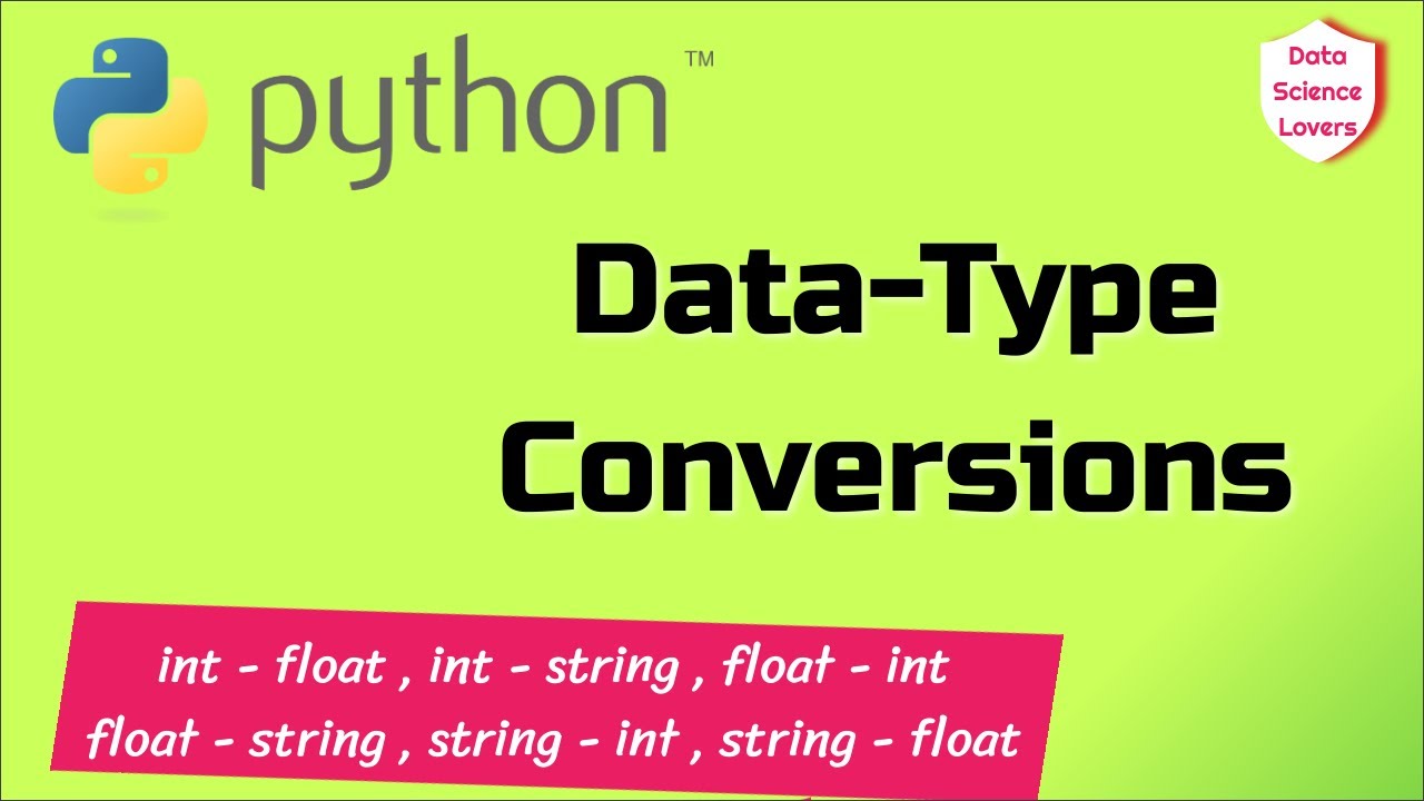 Basic Python Tutorial - 8 ... DataType Conversion (Casting) in Python || Example | Integer-Float