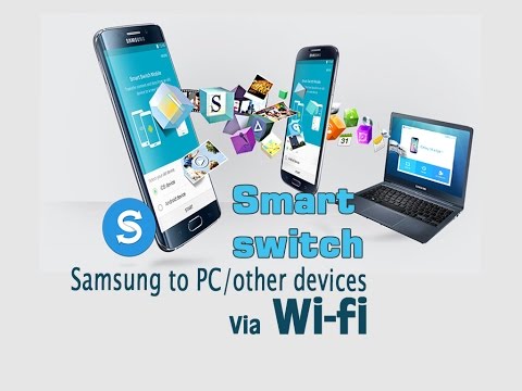 Use smart switch Samsung to PC/new galaxy/MAC via Wifi