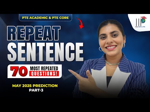 PTE Repeat Sentence May 2025 Part-3 | 70 Most Repeated Questions | Real Exam #practice IIP