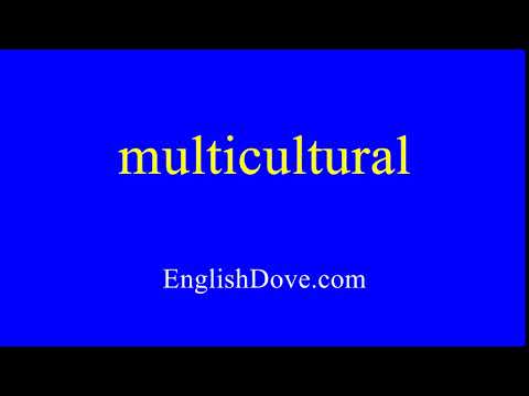 How to pronounce multicultural in American English.
