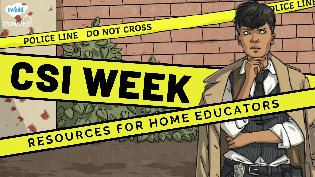 CSI Resources for Home Education
