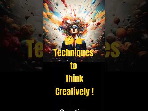 👉Easy Techniques to Think Creatively ! Follow these tips to think out of the box always 😊