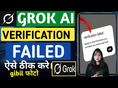 Verification Failed In Grok Ai App | Based On The Information You Provided You Cannot Use Grok
