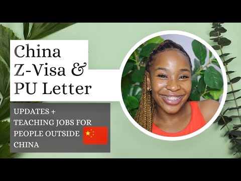 Updated Z-Visa Requirements and Jobs for people OUTSIDE CHINA| PU Letter #roadto6k