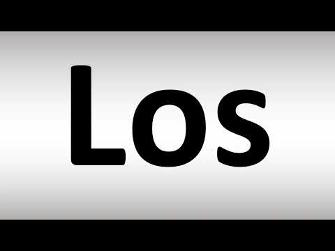 How to Pronounce Los