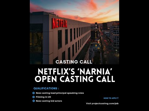 Netflix’s ‘NARNIA’ Open Casting Call