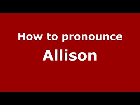 How to pronounce Allison (US/American English) - PronounceNames.com