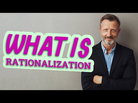 Rationalization | Definition of rationalization