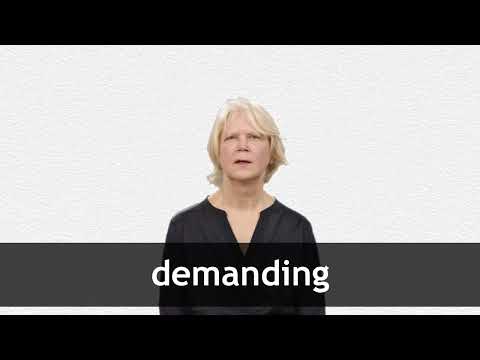 DEMANDING definition and meaning | Collins English Dictionary