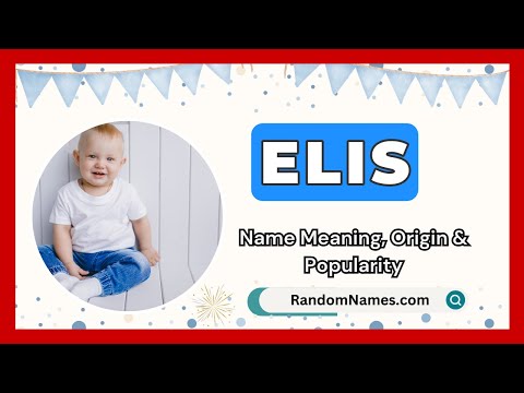 Elis - Baby Boy Name Meaning, Origin & Popularity - RandomNames.com