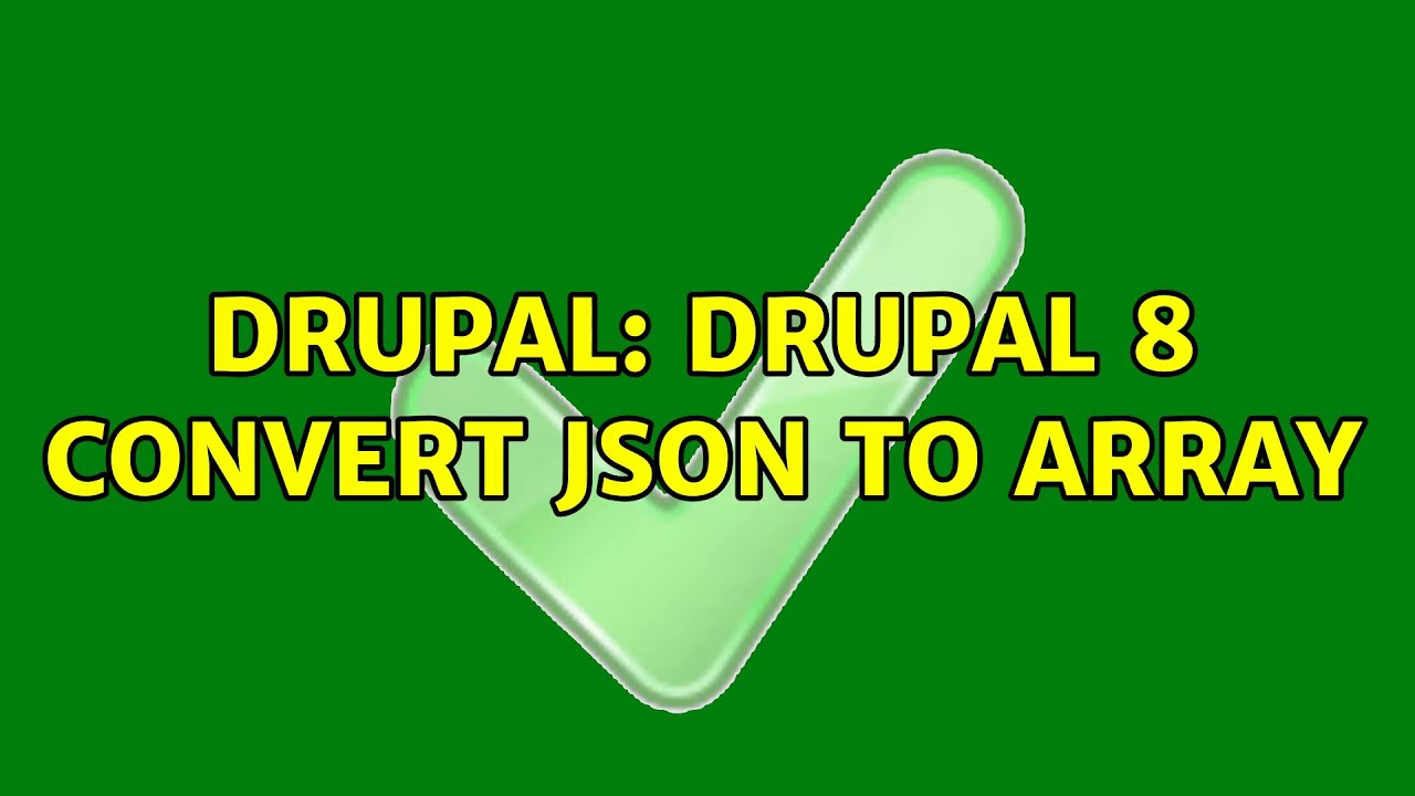 Drupal: Drupal 8 convert json to Array