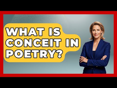 What Is Conceit In Poetry? - The Language Library