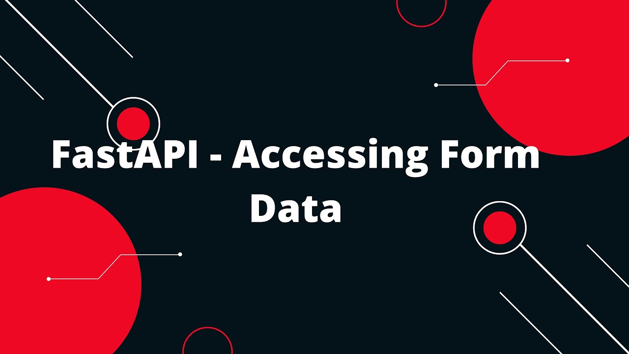 Python FastAPI Tutorial #9 FastAPI - Accessing Form Data