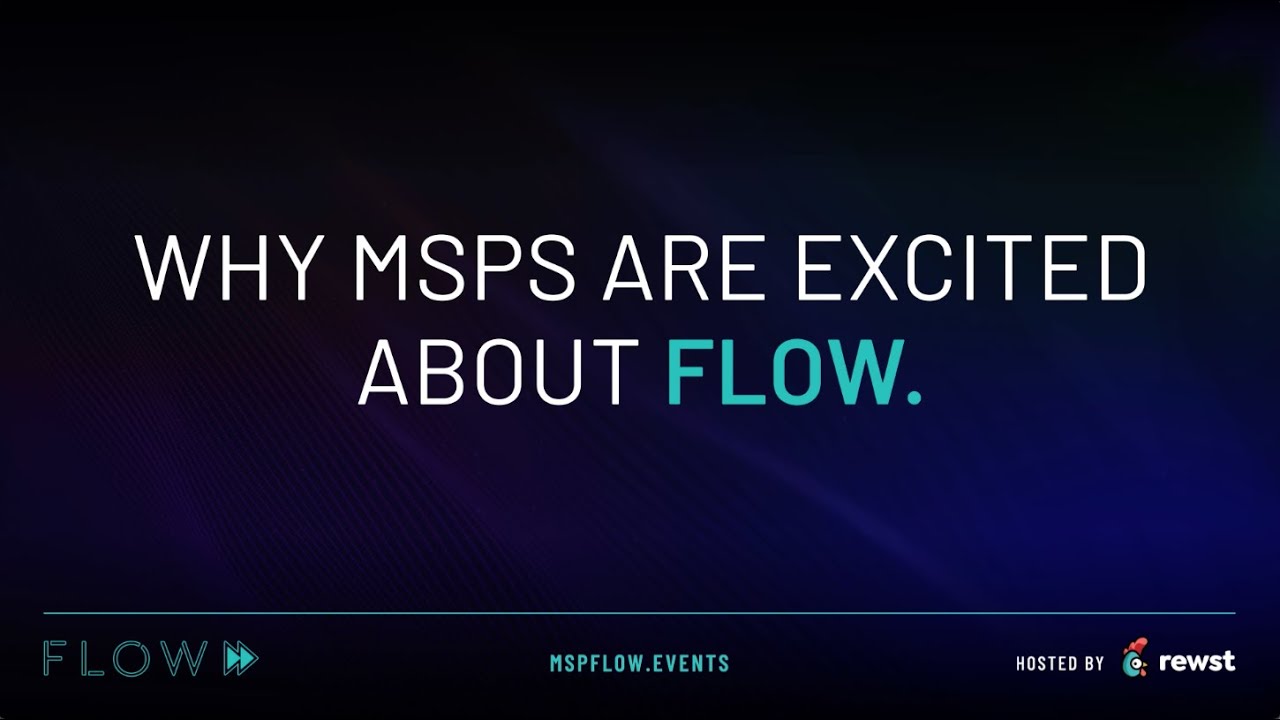 Why MSPs are excited for FLOW - Rewst