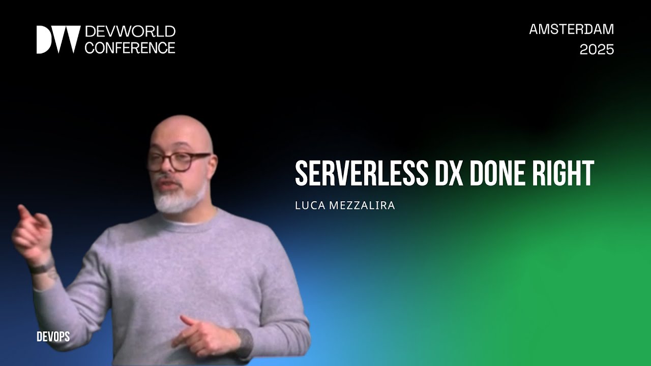Luca Mezzalira - Serverless DX done right