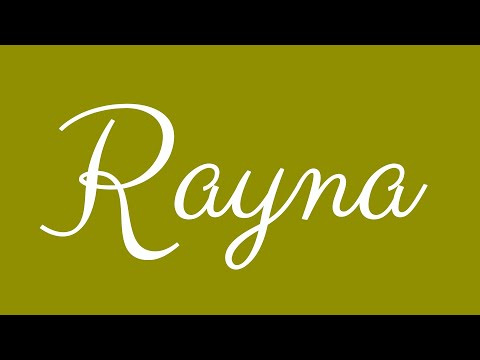 Learn how to Sign the Name Rayna Stylishly in Cursive Writing