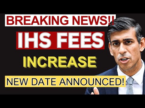BREAKING !!UK GOVERNMENT FINALLY CONFIRMS DATE FOR INCREASE IN IMMIGRATION HEALTH SURCHARGE IHS FEES
