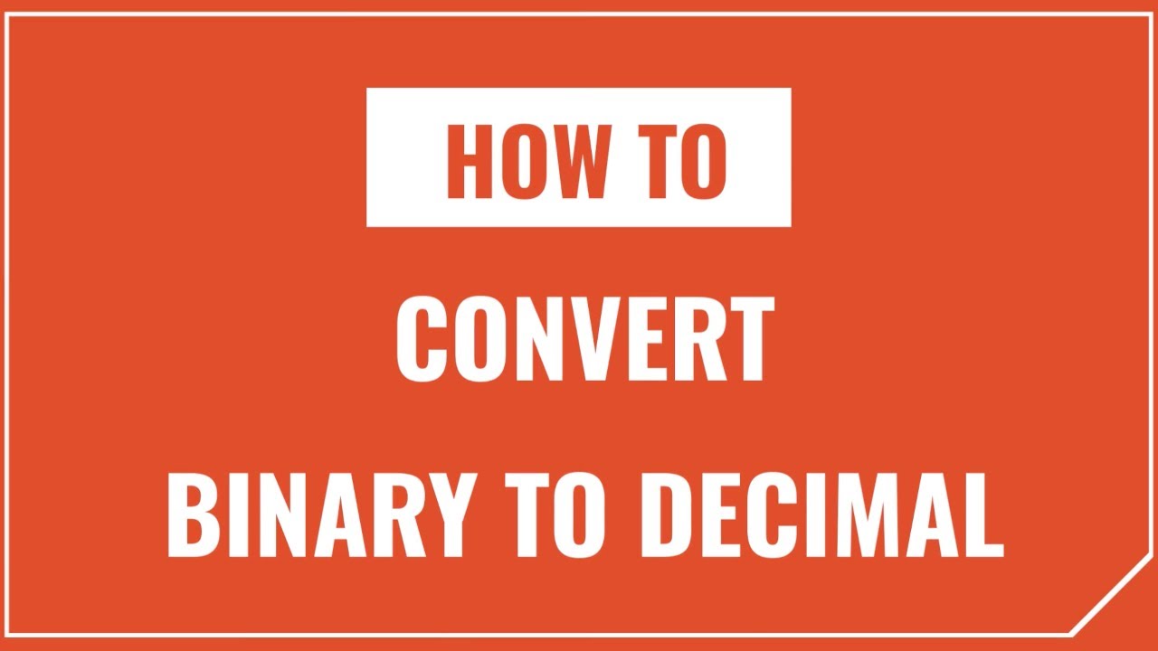 How to Convert Binary to Decimal