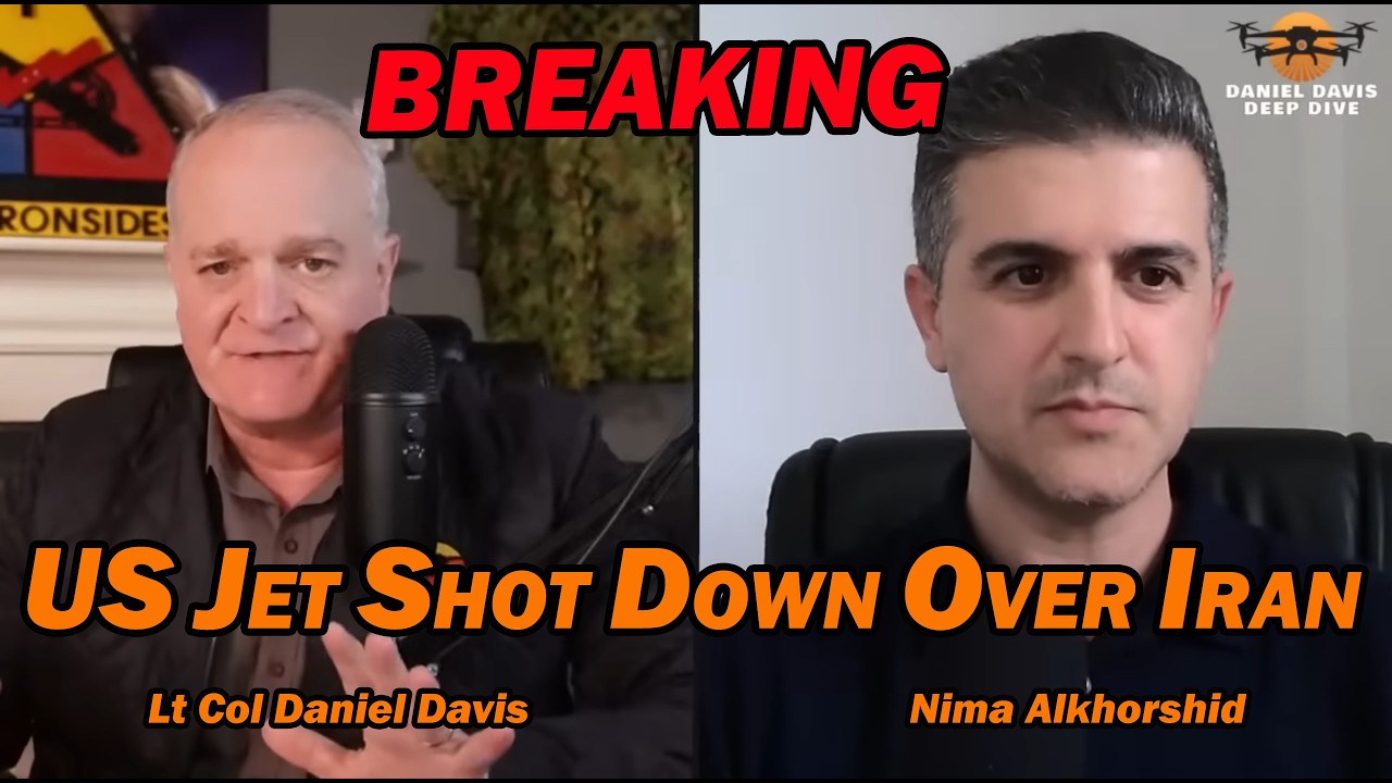 BREAKING: US JET SHOT DOWN OVER IRAN /Lt Col Daniel Davis & Nima Alkhorshid