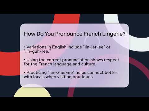 How Do You Pronounce French Lingerie? - France Fact File