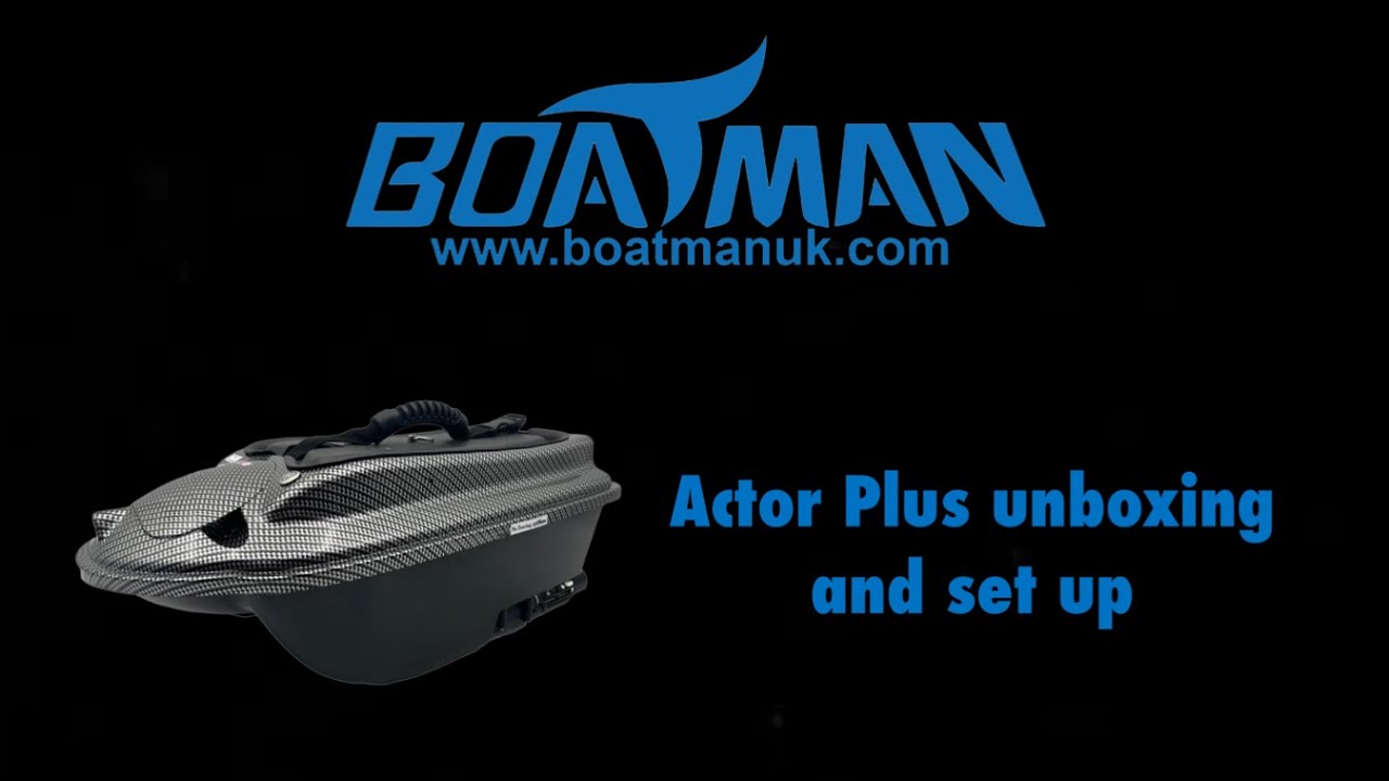 Boatman Actor Plus Unboxing - Boatman UK