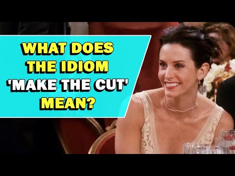 Idiom 'Make The Cut' Meaning