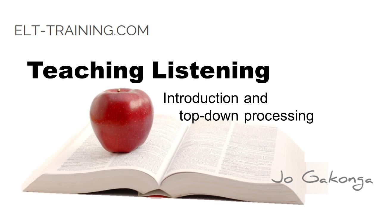 Teaching Listening 1 - Top down processing