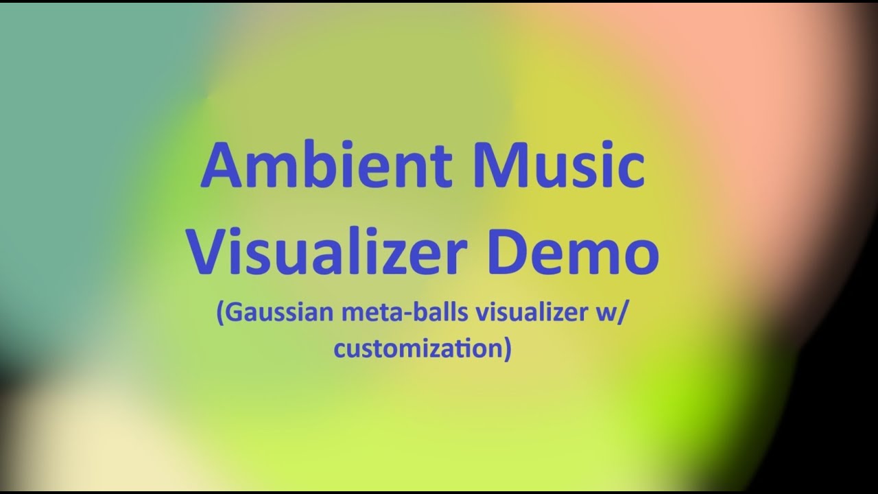 Ambient Music Visualizer Demo (audio: ann annie — “memoir”)