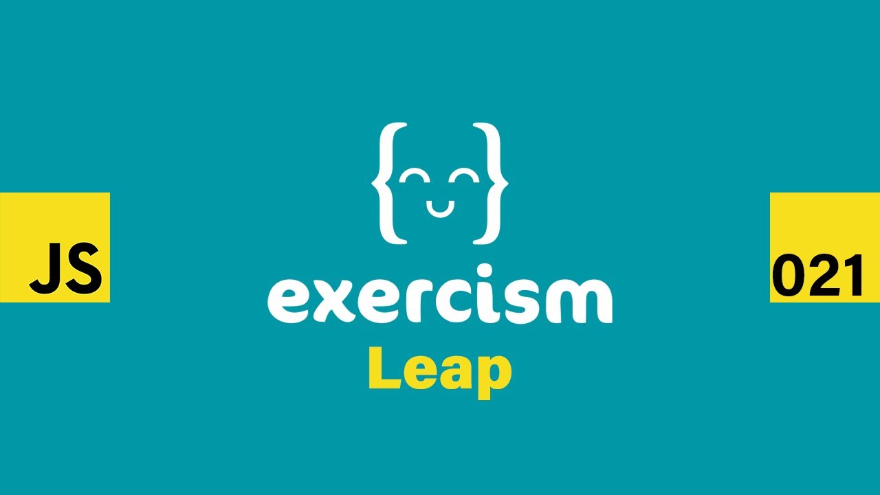 JavaScript on Exercism 021 - Leap