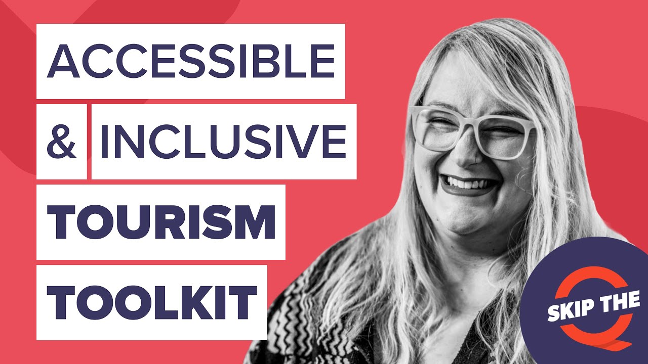 The Accessible and Inclusive Tourism Toolkit for Businesses, with Emily Yates