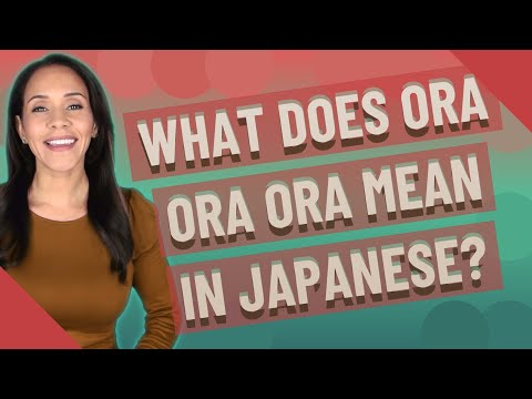 What does Ora Ora Ora mean in Japanese?