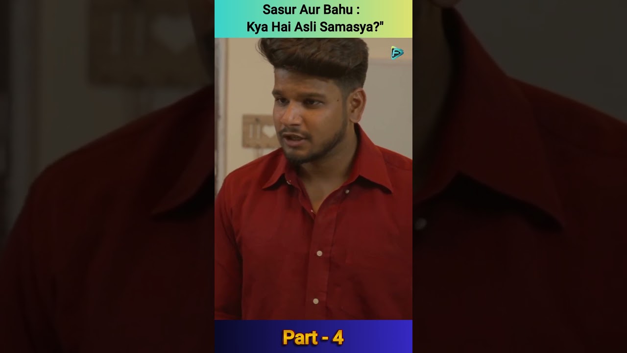 Part 4 : Sasur Aur Bahu..