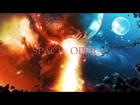 SPACE OPERA