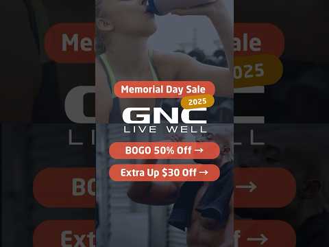 GNC Memorial Day Sale 2025 | BOGO 50% Off + Extra Up to $30 Off Coupon Code
