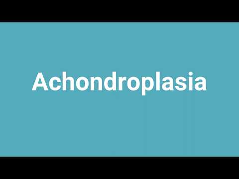 'Achondroplasia' Meaning and Pronunciation