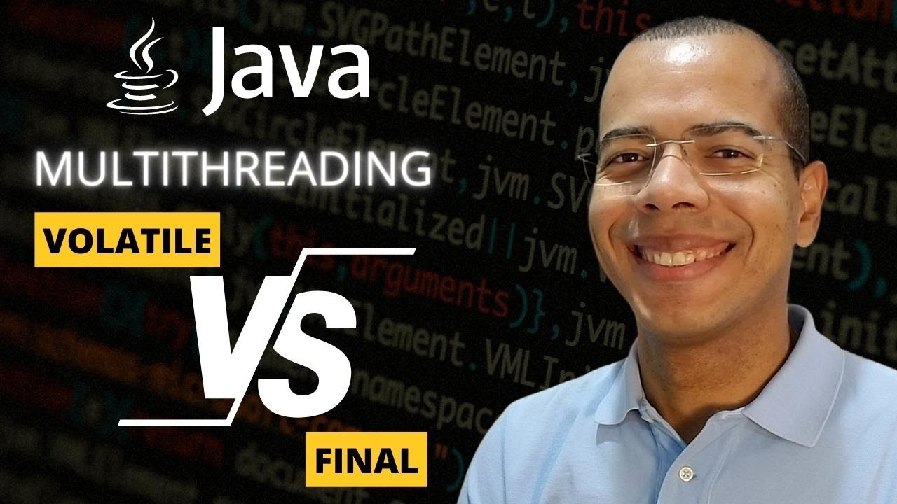 The Volatile and Final Keywords in Java | Multithreading in Java | Java Tutorial for Beginners