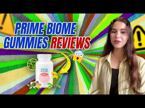 PRIME BIOME GUMMIES REVIEWS 2025 (🔴I USED IT 😱THE TRUTH🔴) Prime Biome Gummies - PrimeBiome Review