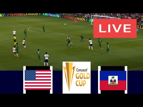 USA VS HALTI LIVE I CONCACAF GOLD CUP 2025 WATCH TODAY