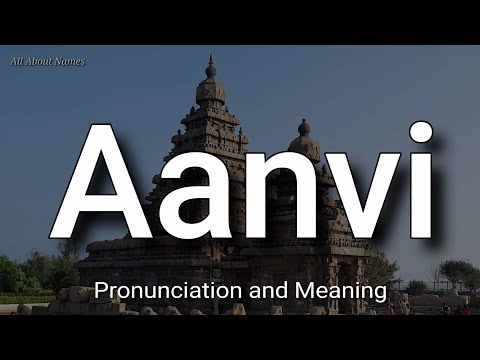 Aanvi - Pronunciation and Meaning