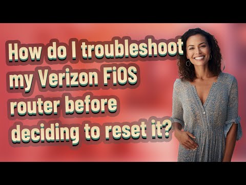 How do I troubleshoot my Verizon FiOS router before deciding to reset it?