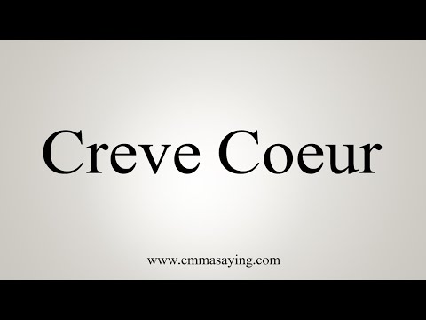 How To Say Creve Coeur