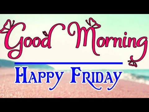 Good morning Friday images,best good morning images, whatsapp images & beautiful flowers images
